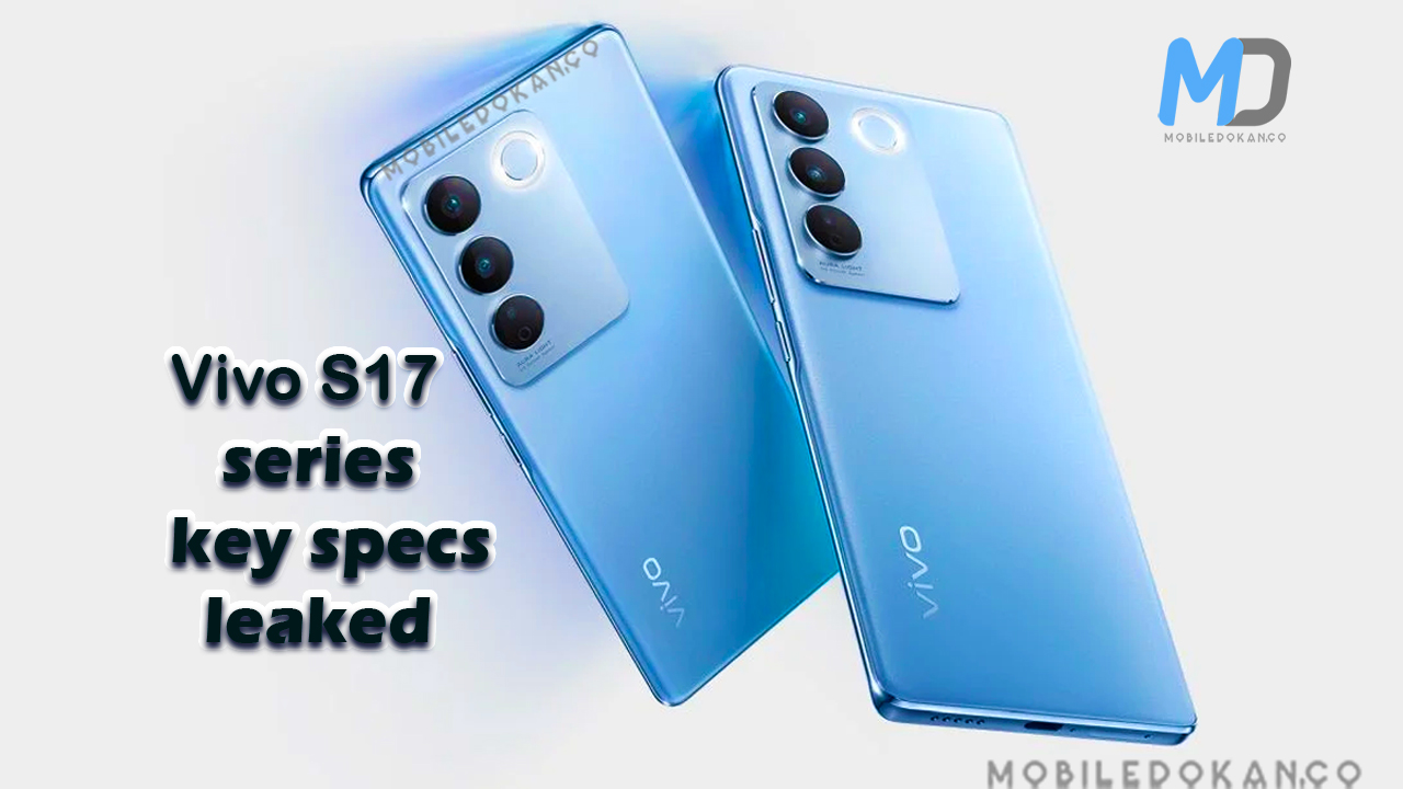 Vivo S17 and S17 Pro some specs leaked | MobileDokan